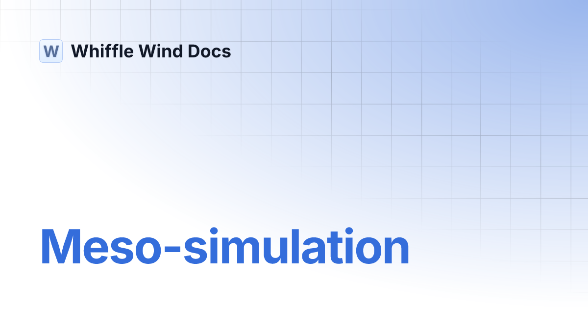 Meso-simulation | Whiffle Wind Docs